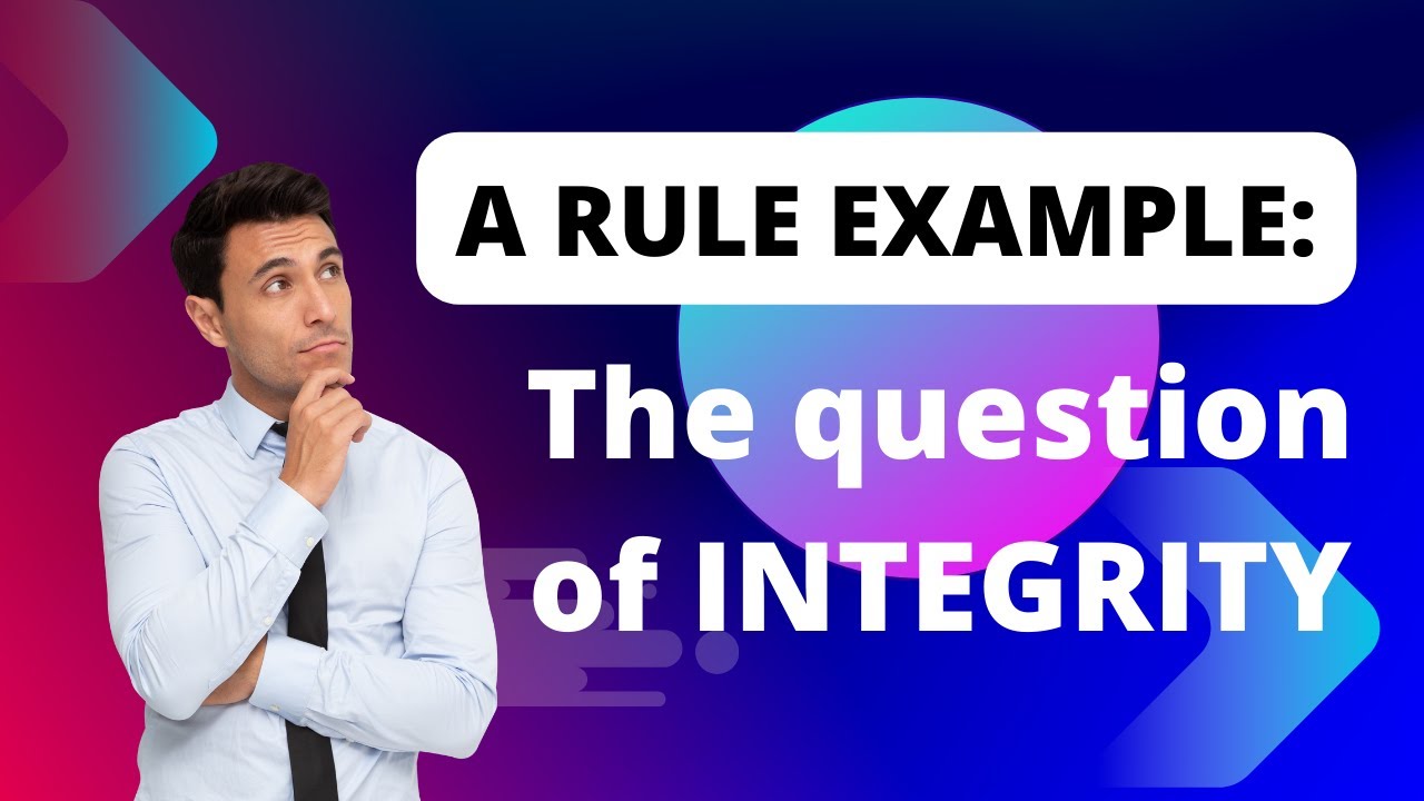 A Rule Example: The Question Of Integrity - YouTube