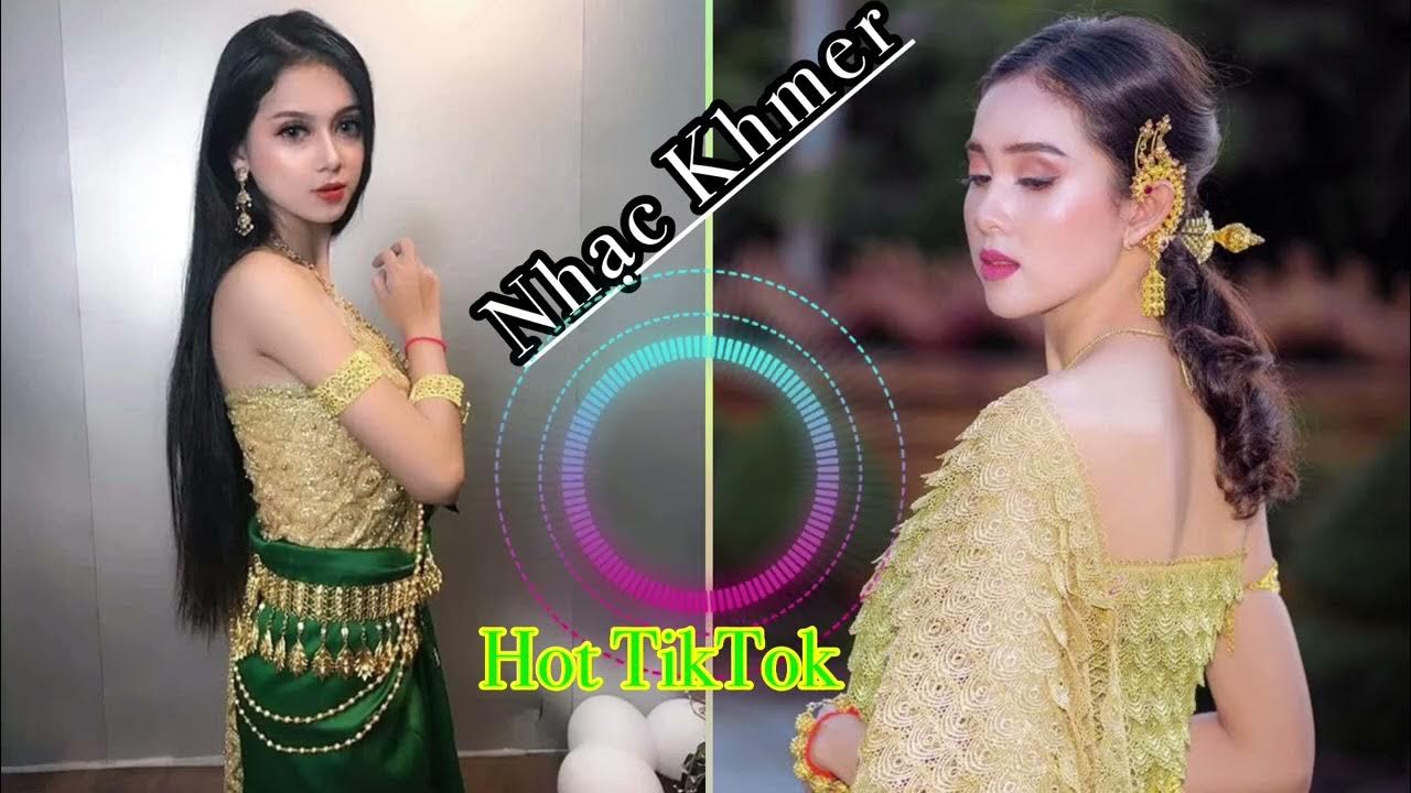 Nhạc Khmer hot trend tik tiok 2023 - YouTube