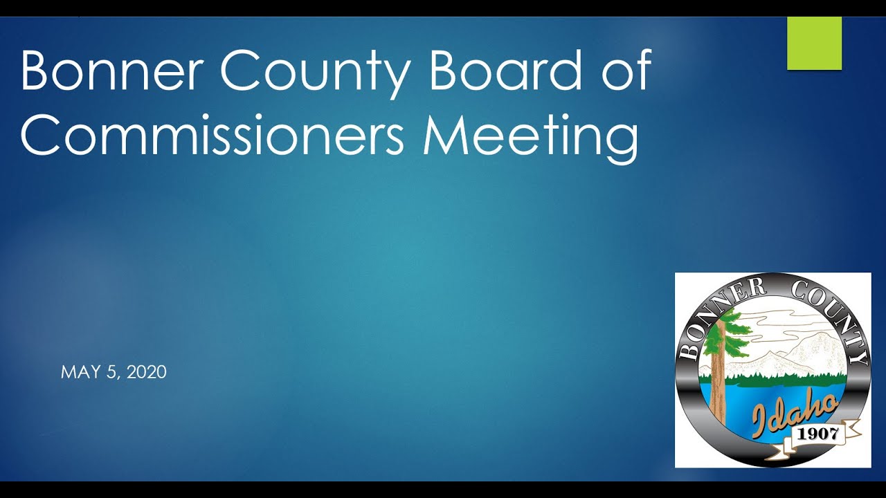 Bonner County Board of Commissioners Meeting May 12, 2020 - YouTube