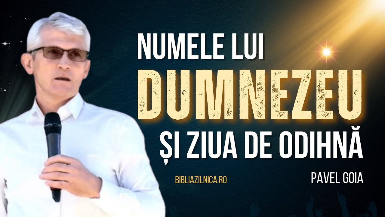 Pavel Goia - Sfințiți Numele lui Dumnezeu și ziua de odihnă - Remotivat ...