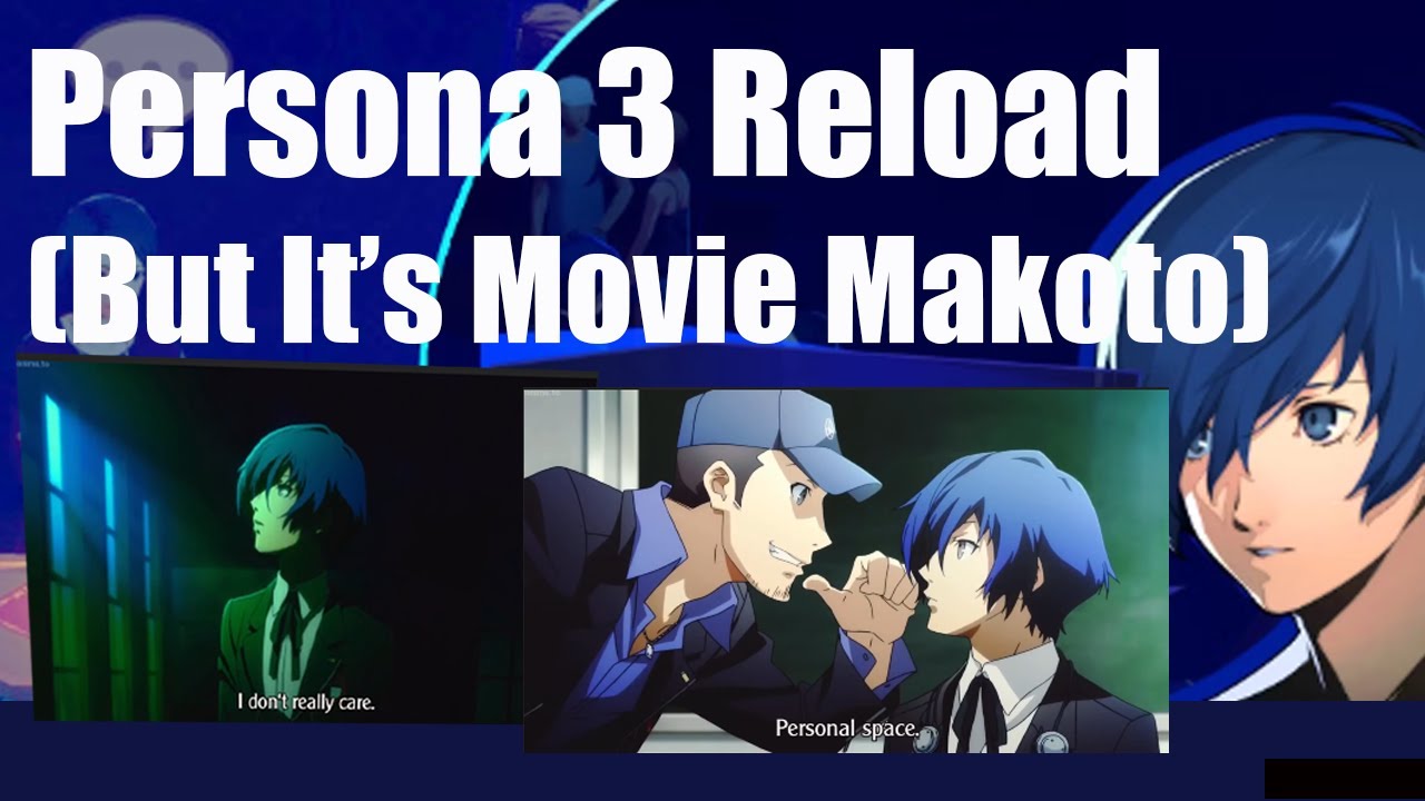 Persona 3 Reload (But It's The Movie Makoto) - YouTube