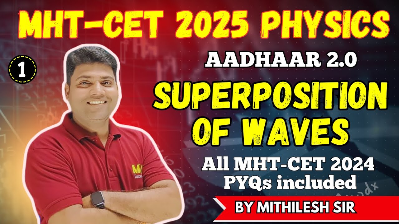 🚀 MHT CET 2025 Superposition of Waves Lec 1 | All Concepts + Formula ...