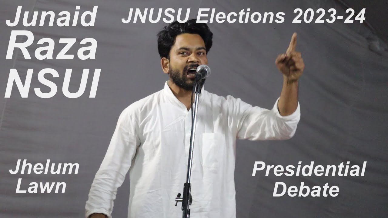 Junaid Raza (NSUI): Presidential Debate Speech of JNUSU Elections 2023 ...