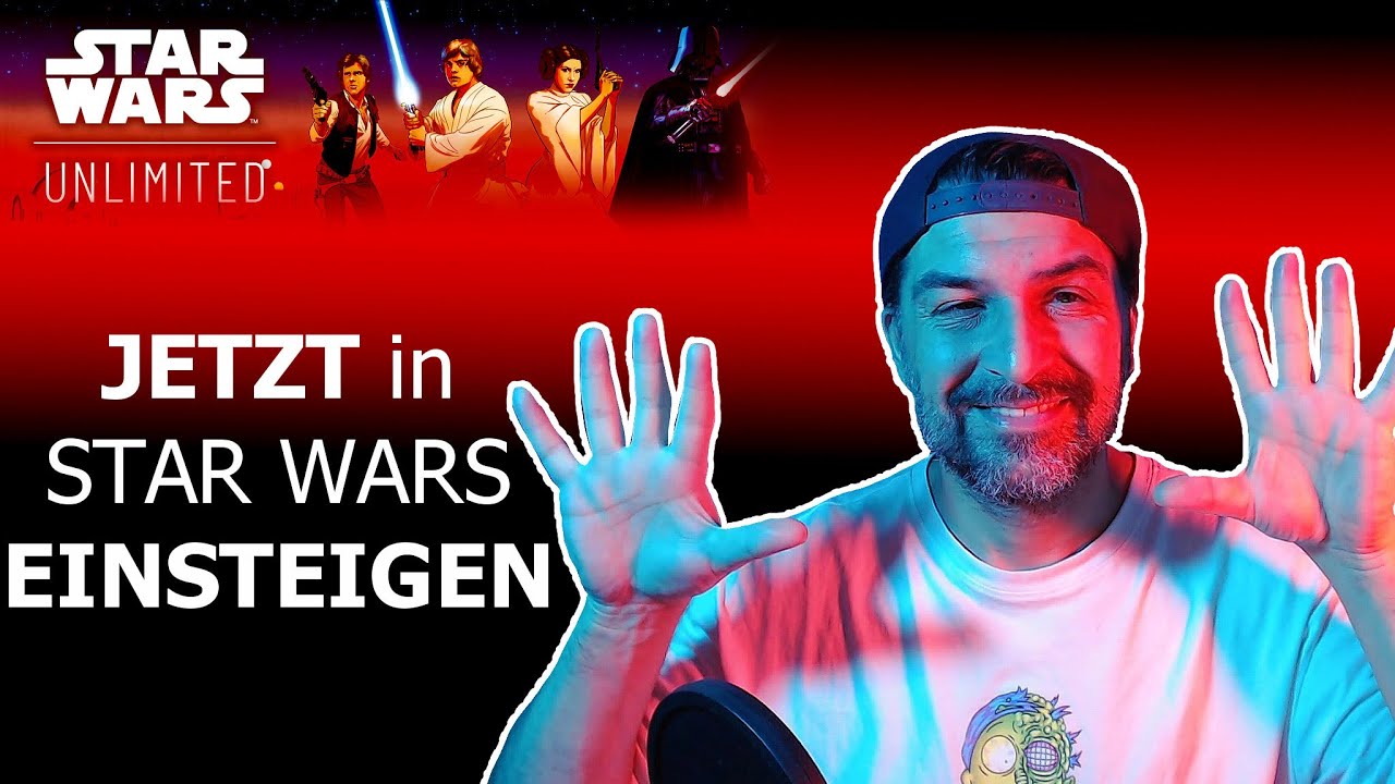 10 Gründe JETZT mit Star Wars Unlimited zu starten! Anfänger Tipps ...