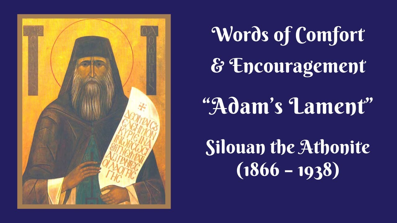 "Adam's Lament", by Silouan the Athonite, read by Prof. Christopher ...