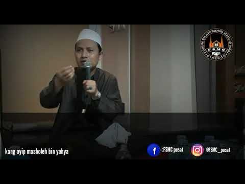 NGAJI BARENG KANG AYIP MASHOLEH BIN YAHYA - KEBAIKAN MANUSIA - YouTube