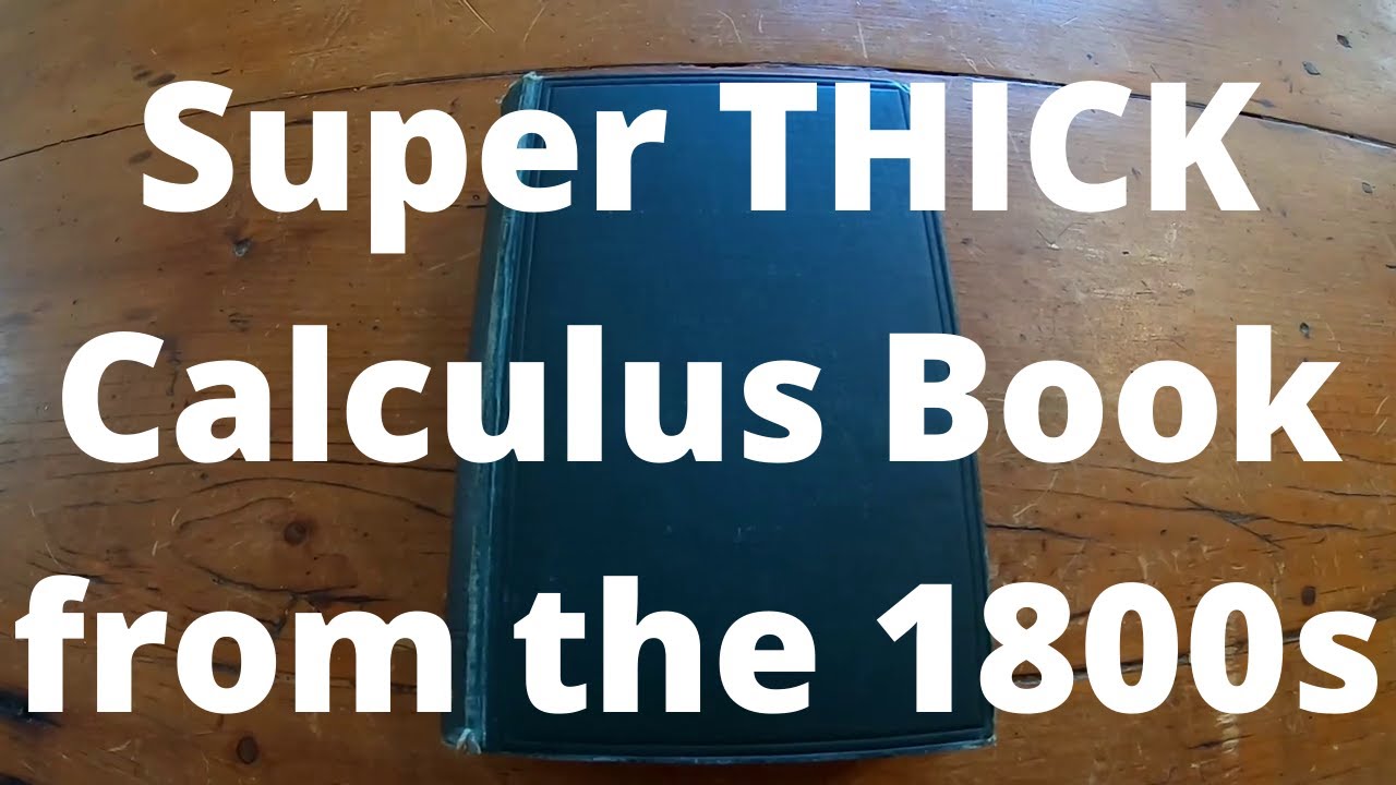 Super THICK Antique Infinitesimal Calculus book from the 1800s - YouTube