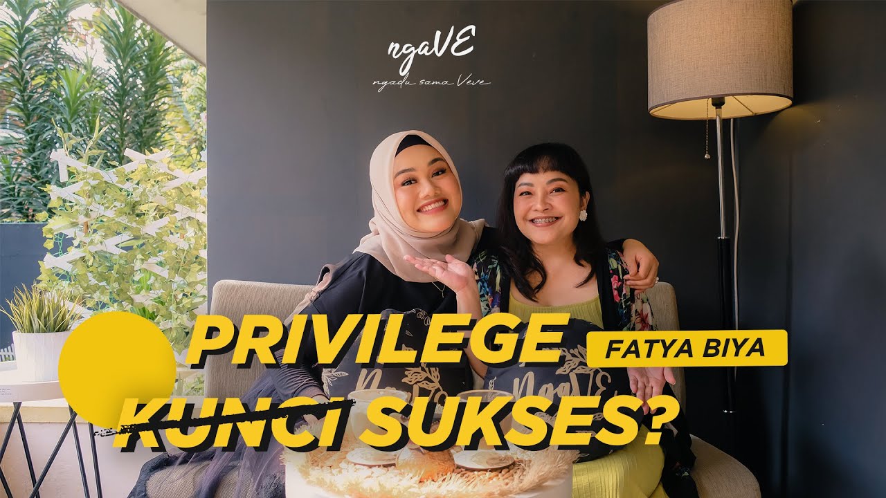 Privilege KUNCI Sukses | ngaVE Eps.4 Fatya Biya - YouTube