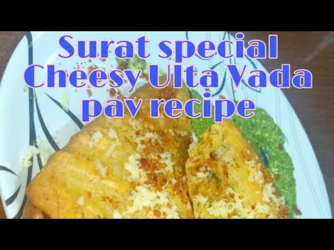 Surat special Cheese Ulta Vada pav recipe in Jain ways. - YouTube
