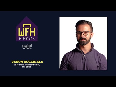 WFHDiaries ft. Varun Duggirala, Co- founder and Content Chief, The ...