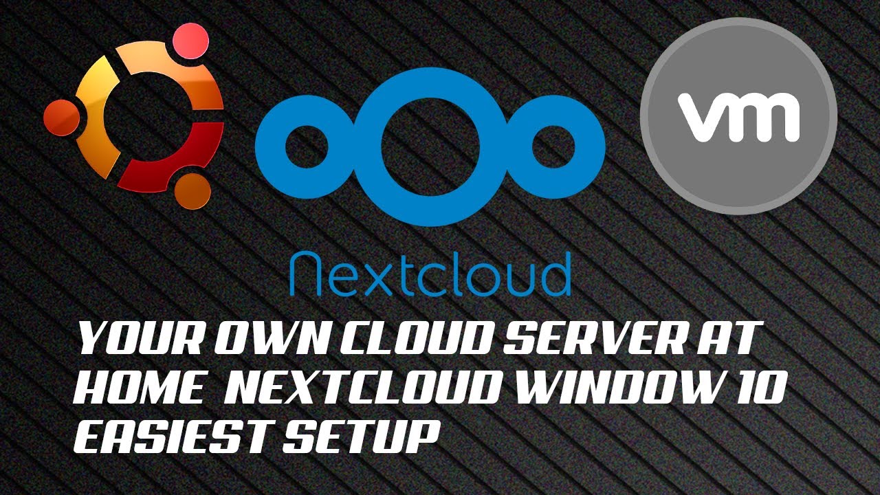 How to setup Nextcloud on window 10 Easiest setup on virtual machine ...