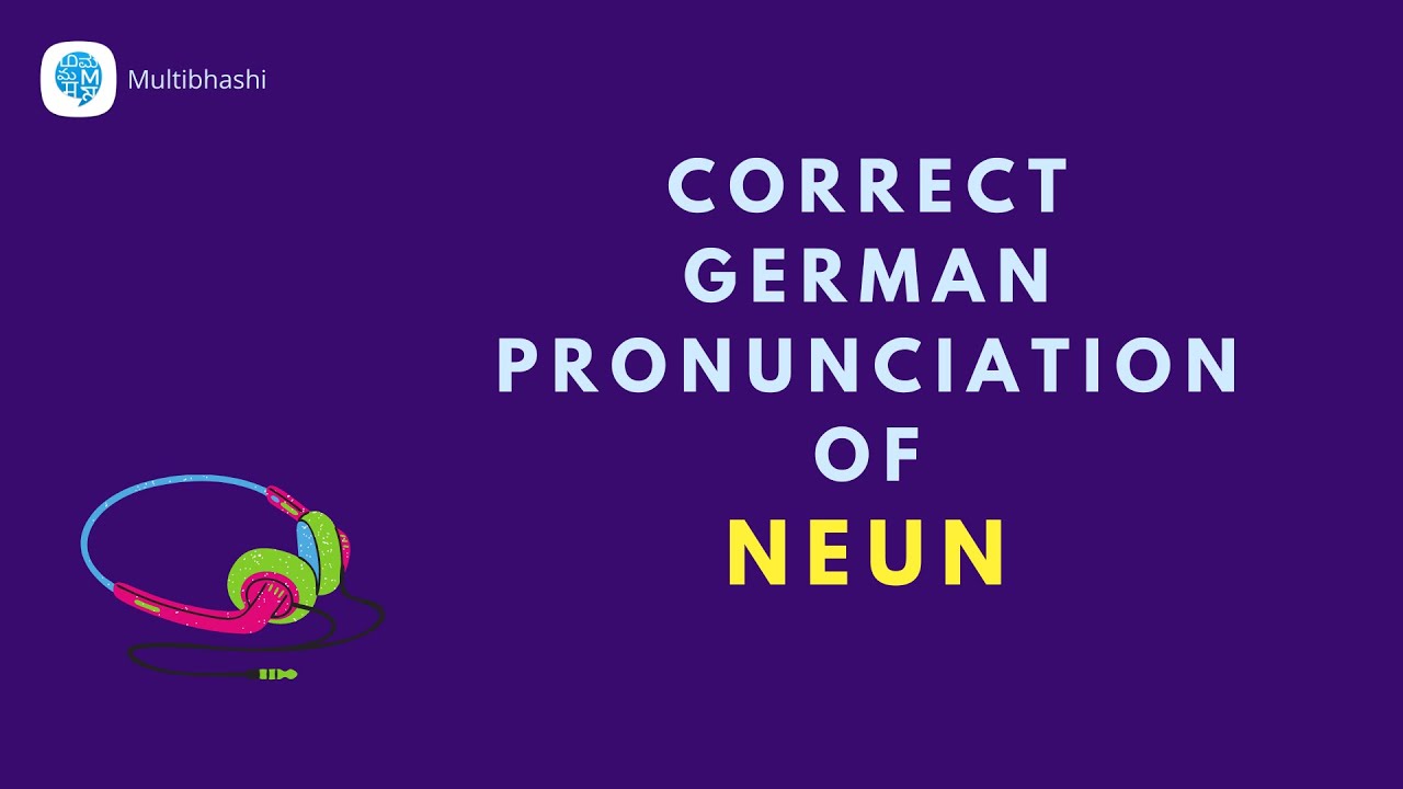 How to pronounce 'neun' (9) in German? | German Pronunciation - YouTube