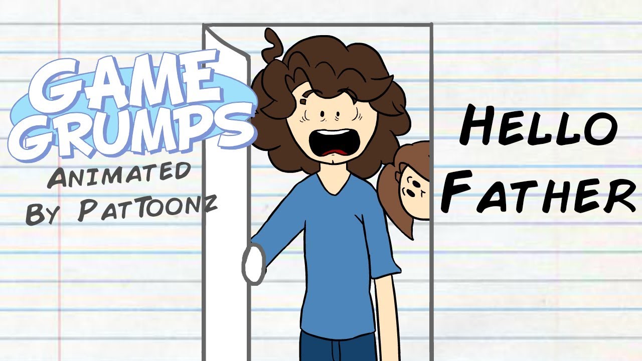 Game Grumps Animated - Hello Father - YouTube
