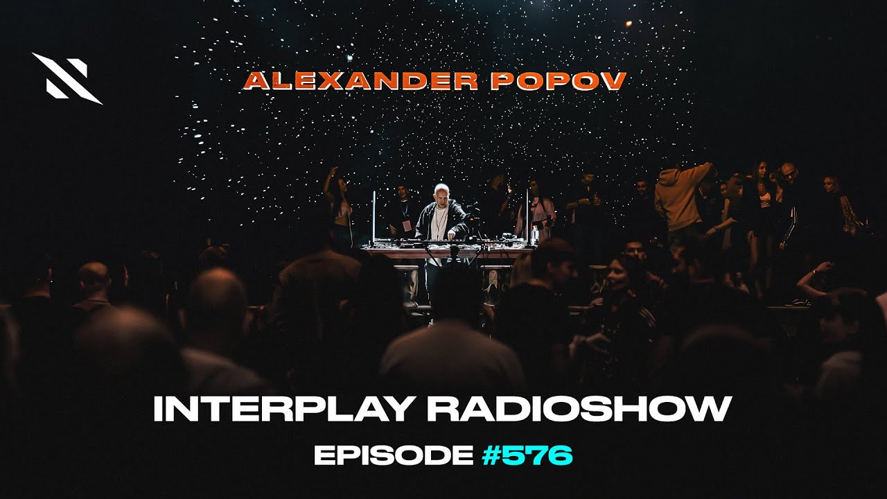 Alexander Popov - Interplay Radioshow #576 - YouTube