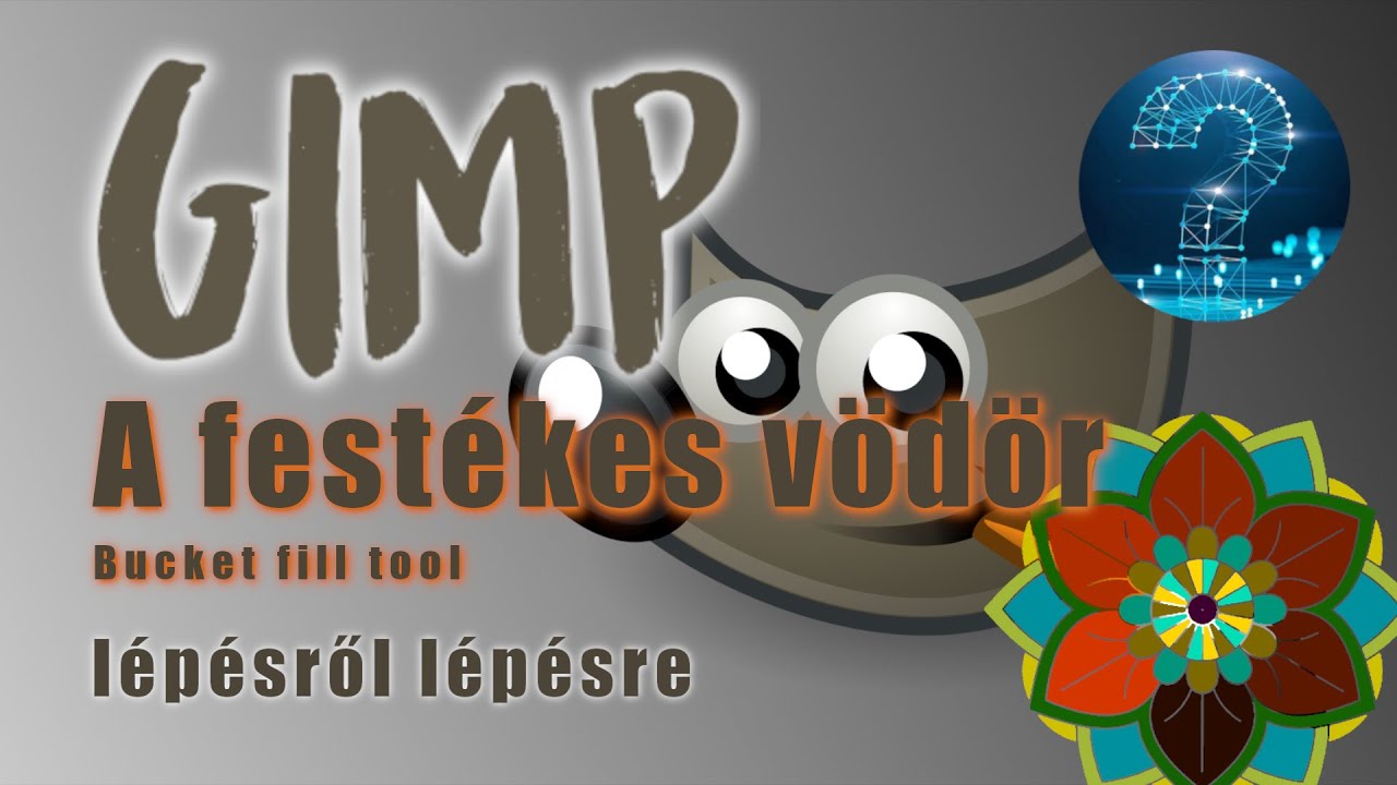 GIMP - szín kitöltés - bucket fill tool - A festékes vödör - Lépésről ...