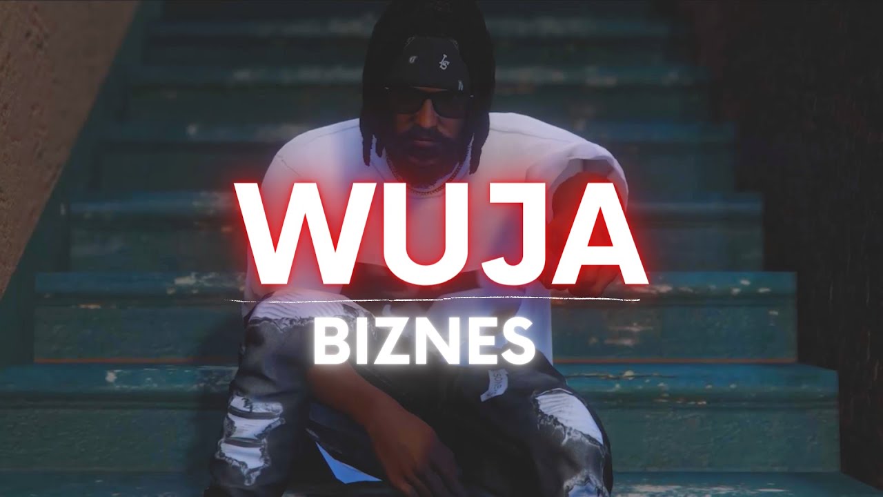 WUJA - BIZNES [OFFICIAL VIDEO] - YouTube Music