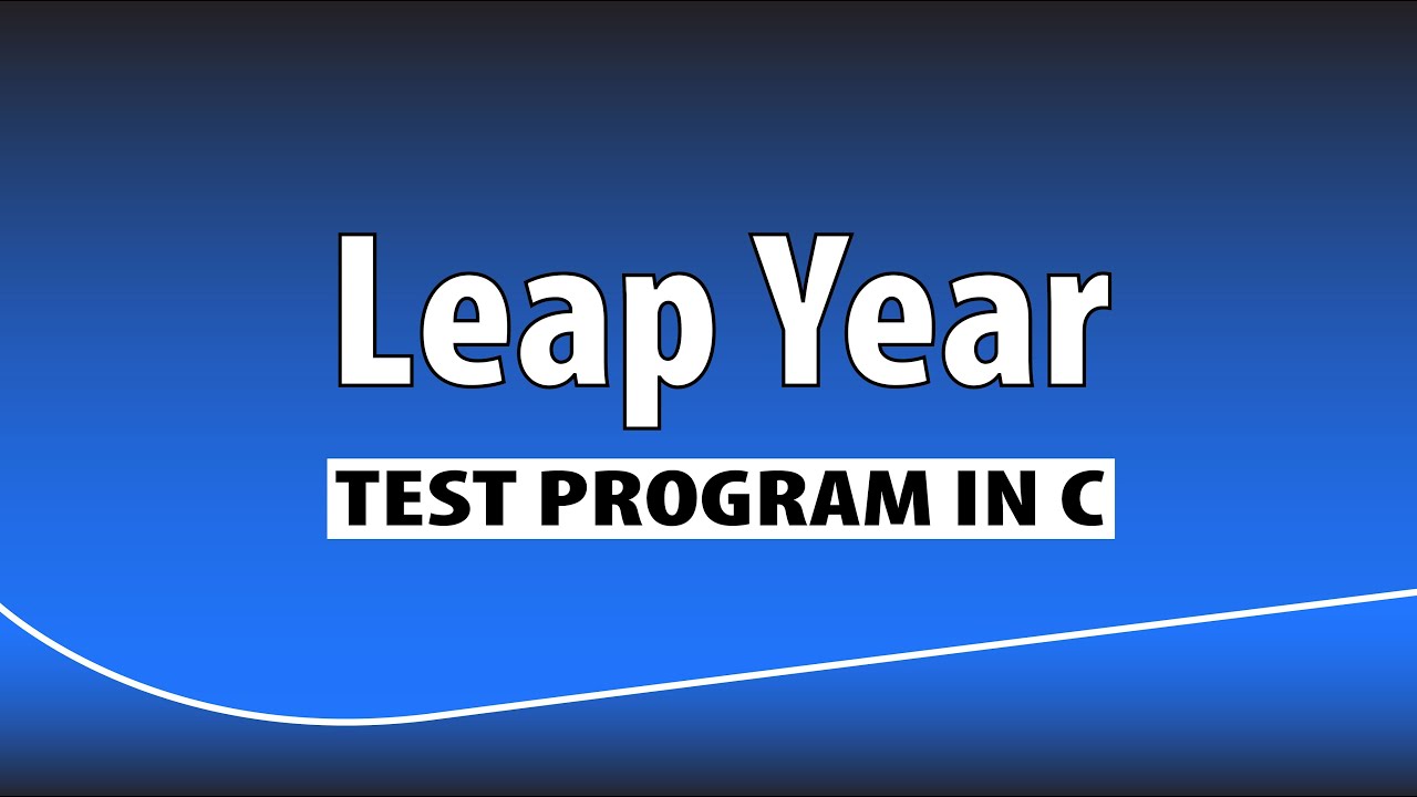 Leap Year Program in C Using If-Else - YouTube