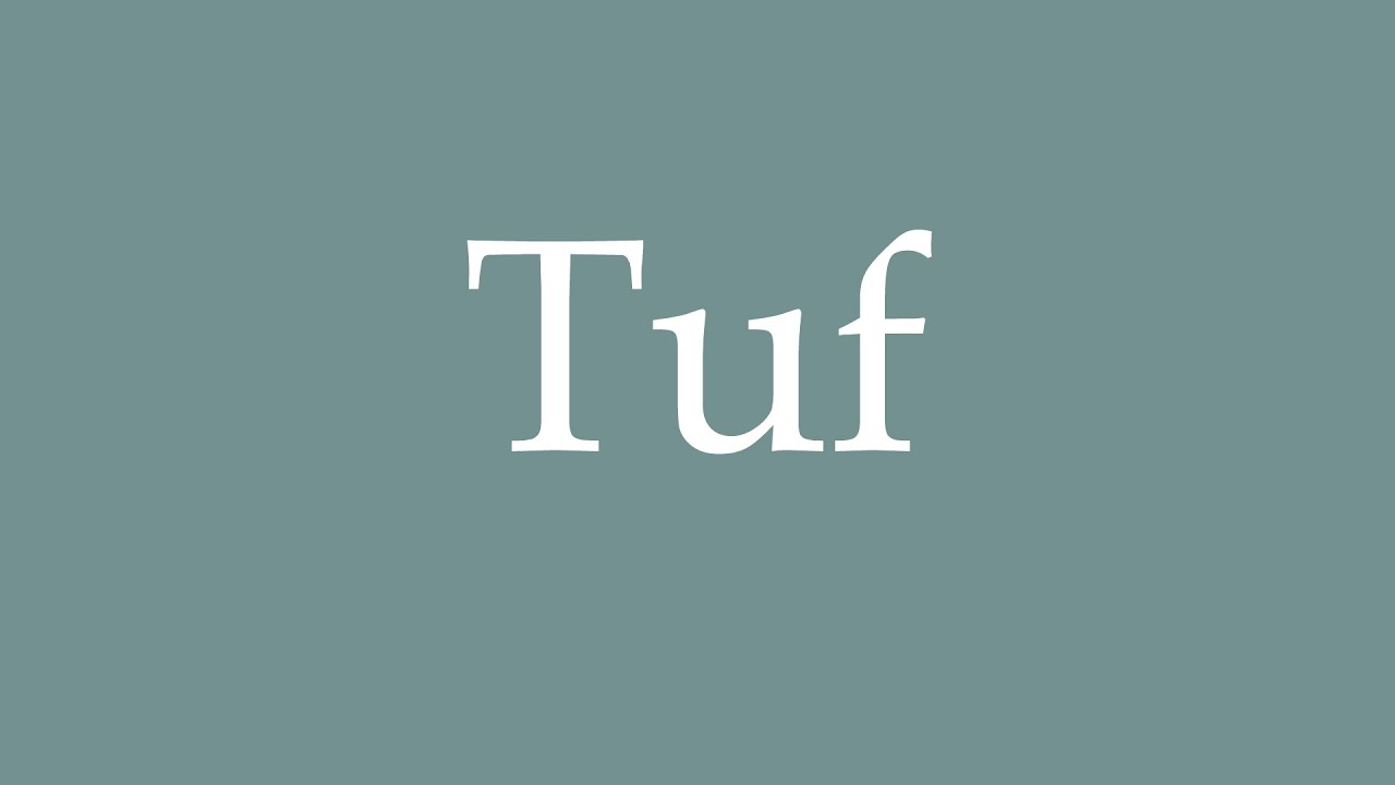 How to Pronounce ''Tuf'' (Tuff) Correctly in French - YouTube