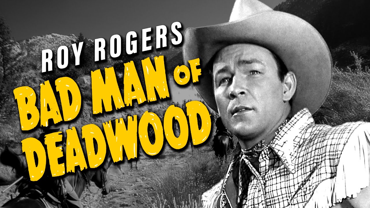 Iconic American Western | Bad Man of Deadwood (1941) | Roy Rogers Full ...