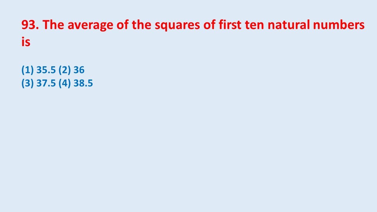93. The average of the squares of first ten natural numbers is ...