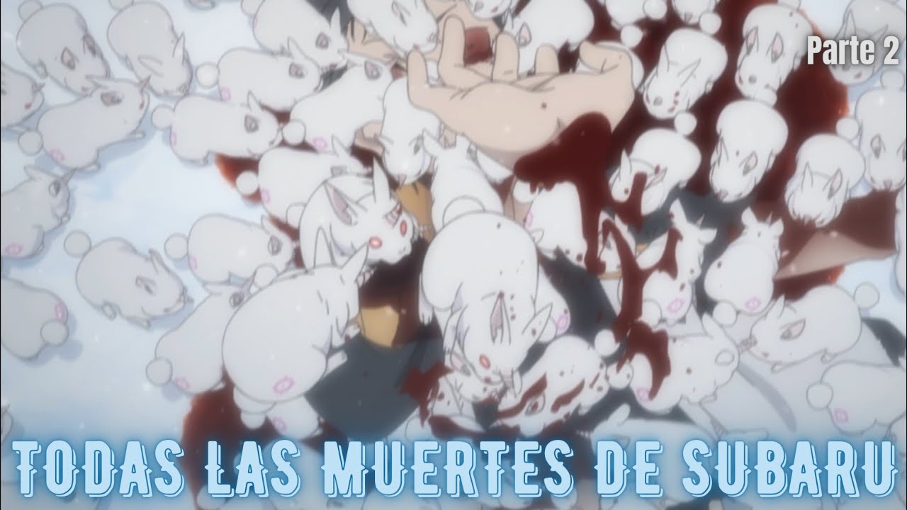 Todas Las Muertes De Subaru (Re:Zero/Temporada 2) - YouTube