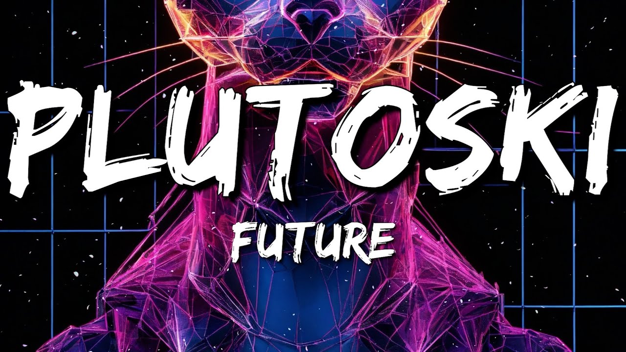 Future - PLUTOSKI (Lyrics) - YouTube