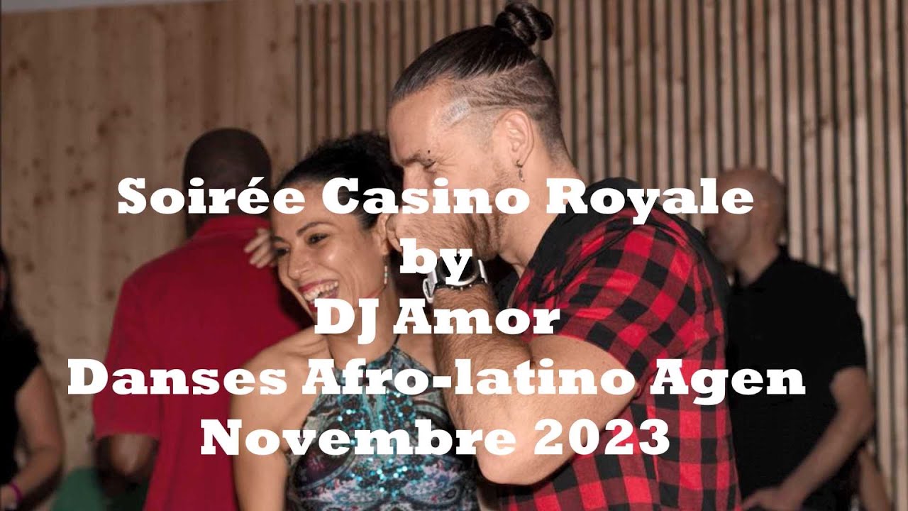 Soirée Casino Royale by DJ Amor - Danses Afro-latino Agen - Novembre ...