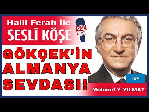 Mehmet Yılmaz: Melih Gökçek Ailesinin Almanya Sevdası!