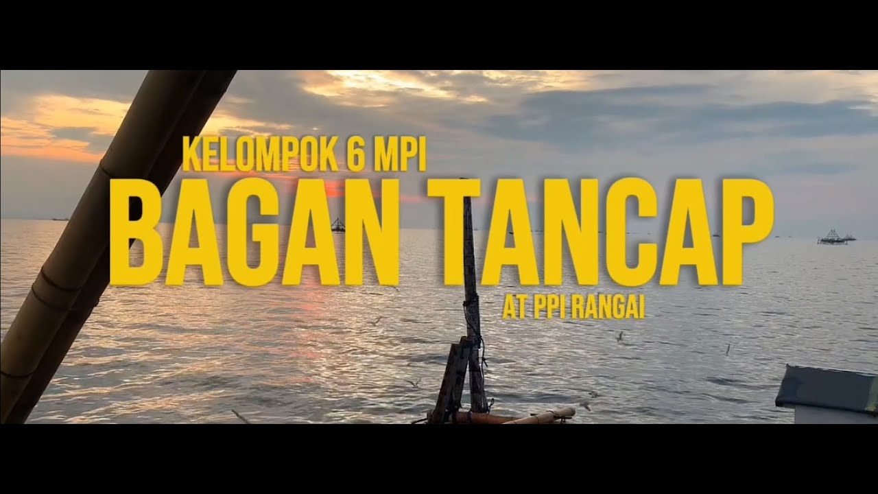 [Metode Penangkapan Ikan] Bagan Tancap - PPI Rangai | Kelompok 6 SDA 23 ...