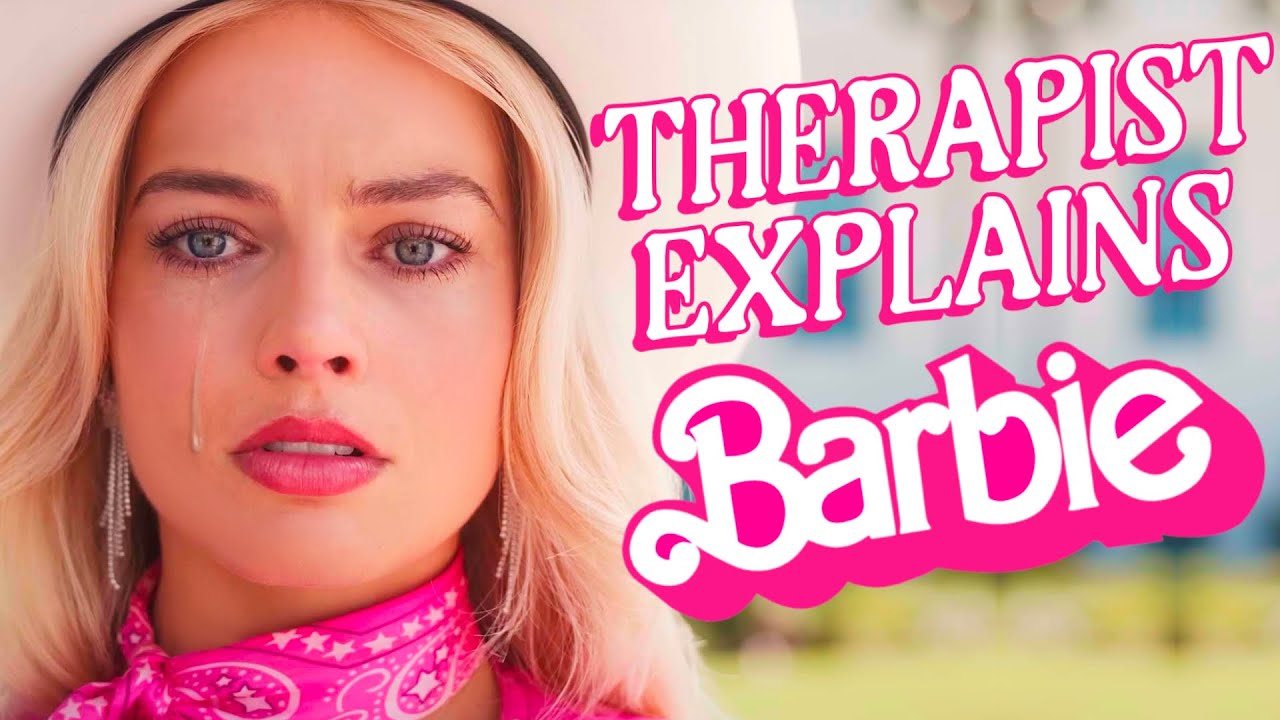 Therapist Explains Why Barbie Made You Cry - YouTube