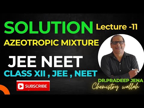 Azeotropic mixture🔥 | 11 | solution | chapter 1| Cbse Icse | IITJEE ...