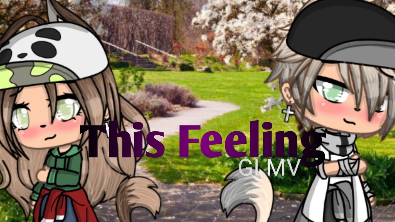 This Feeling ×GLMV× //New OC's\\ - YouTube