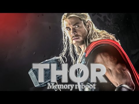 Thor edit -Memory reboot Status - YouTube