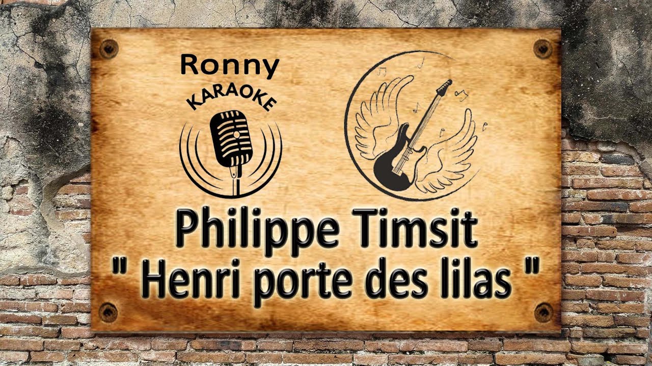 Philippe Timsit - Henri porte des lilas {Karaoke avec choeur} - YouTube