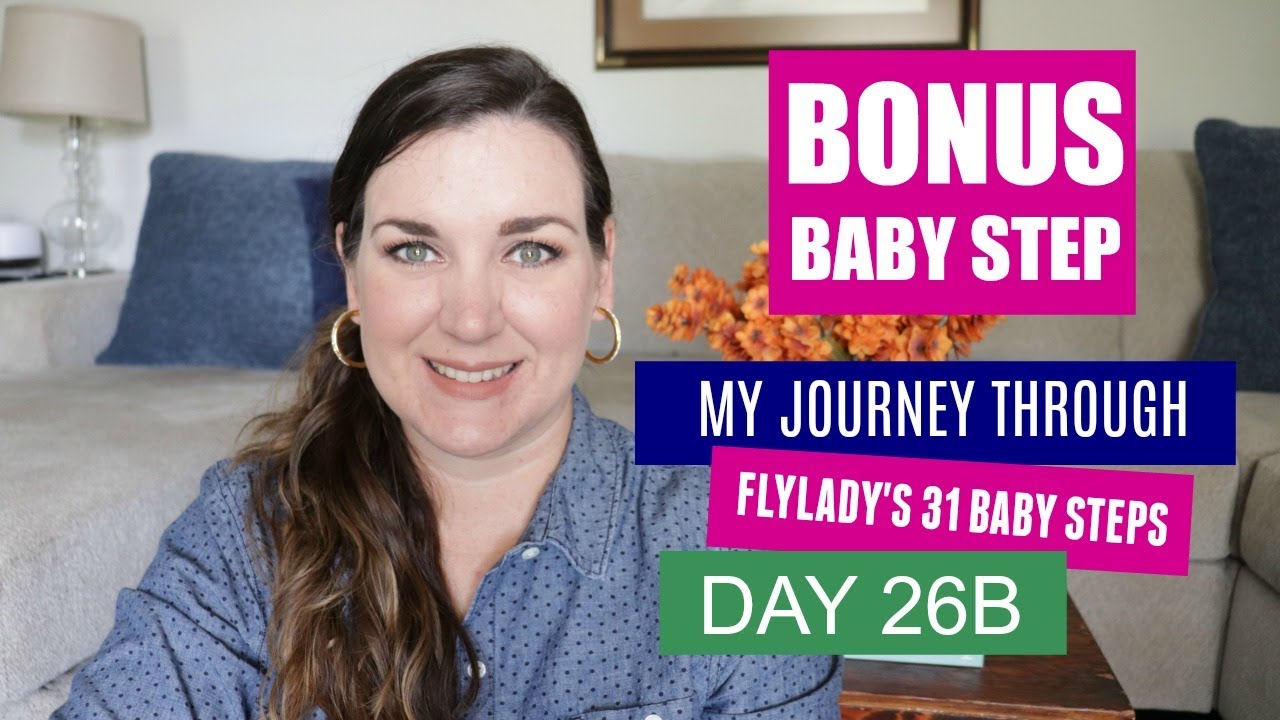 Flylady Baby Steps | BONUS BABY STEP | Flylady Day 26B - YouTube