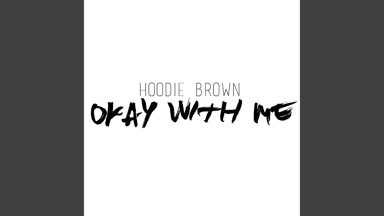 Okay With Me - YouTube