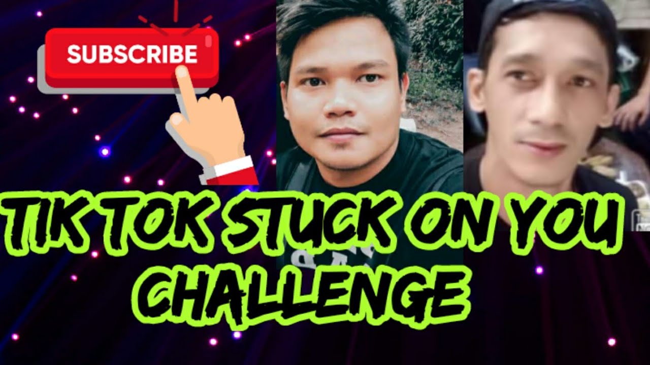 STUCK ON YOU CHALLENGE TIK TOK🌍 - YouTube