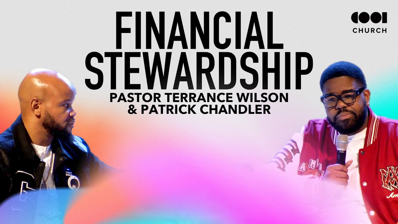 Financial Stewardship - Pastor Terrance Wilson & Patrick Chandler - YouTube