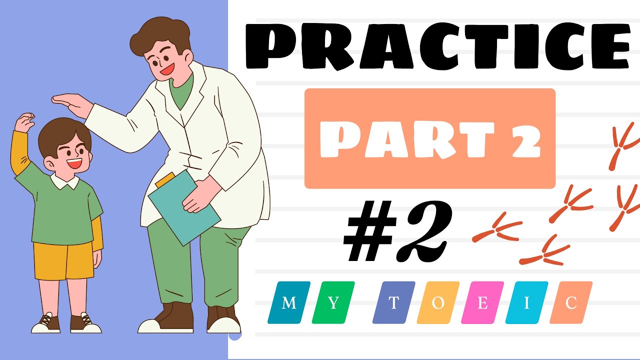 📚 PRACTICE TOEIC | Luyện đề TOEIC Part 2 - Test 2 (có lời giải) | My ...