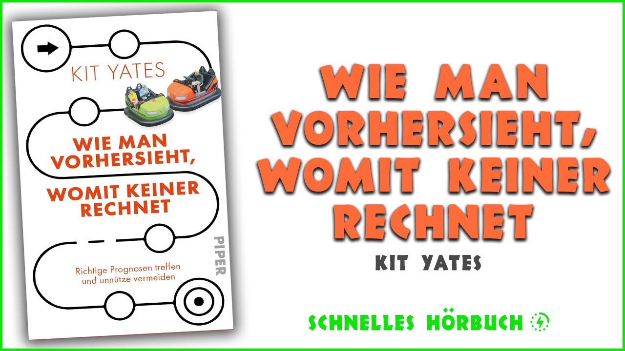Wie man vorhersieht, womit keiner rechnet - Kit Yates, Hörbuch auf ...