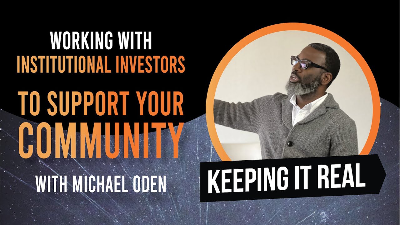 Working with Institutional Investors to Support Your Community w ...