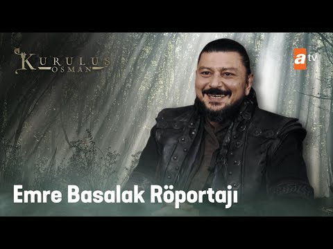 Emre Basalak Özel Röportajı - Kuruluş Osman