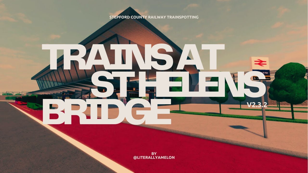 TRAINSPOTTING | St Helens Bridge [V2.3] - YouTube