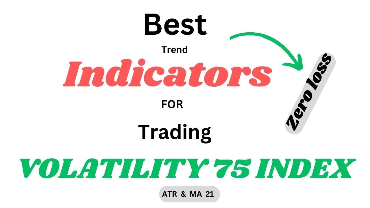Best Trend Indicators For trading Volatility 75 Index - YouTube
