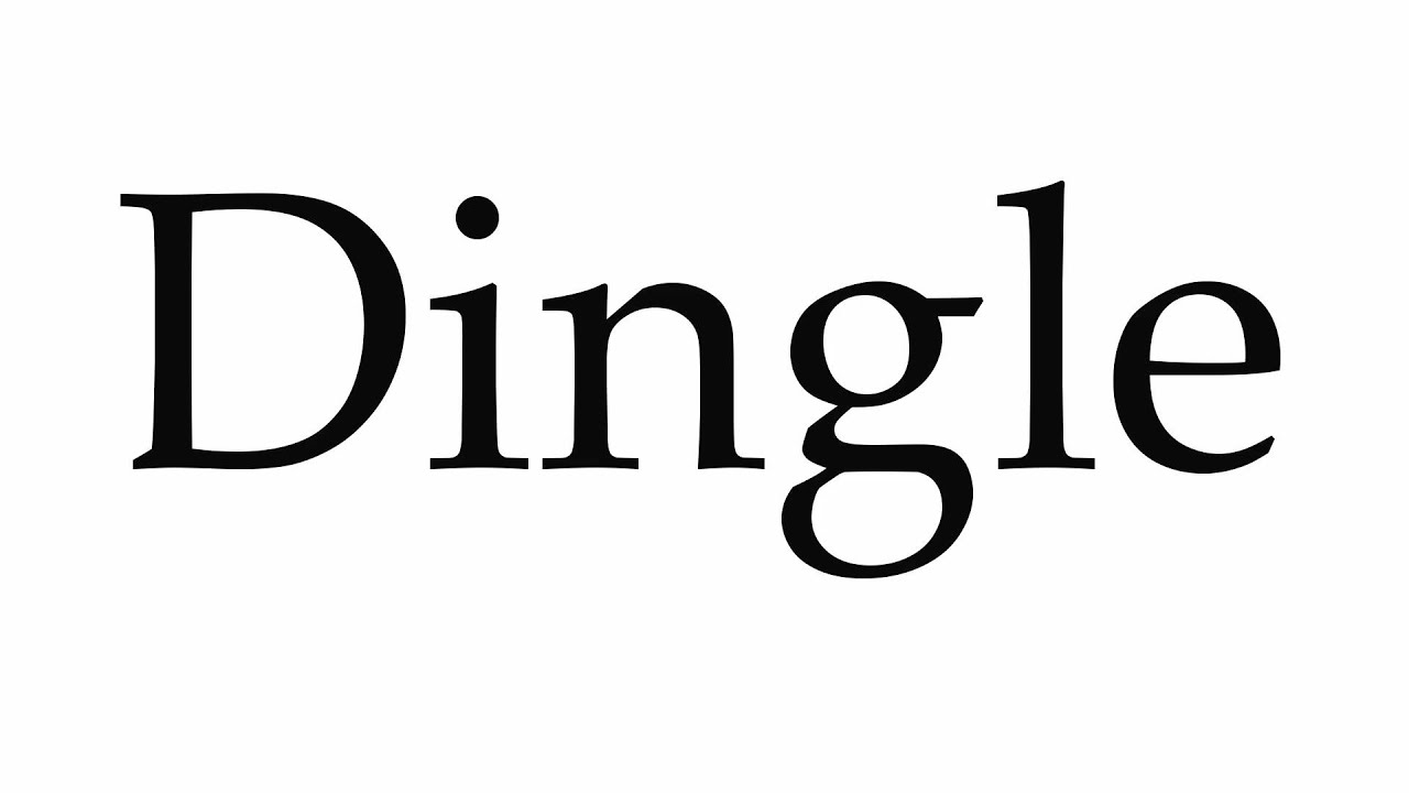 How to Pronounce Dingle - YouTube