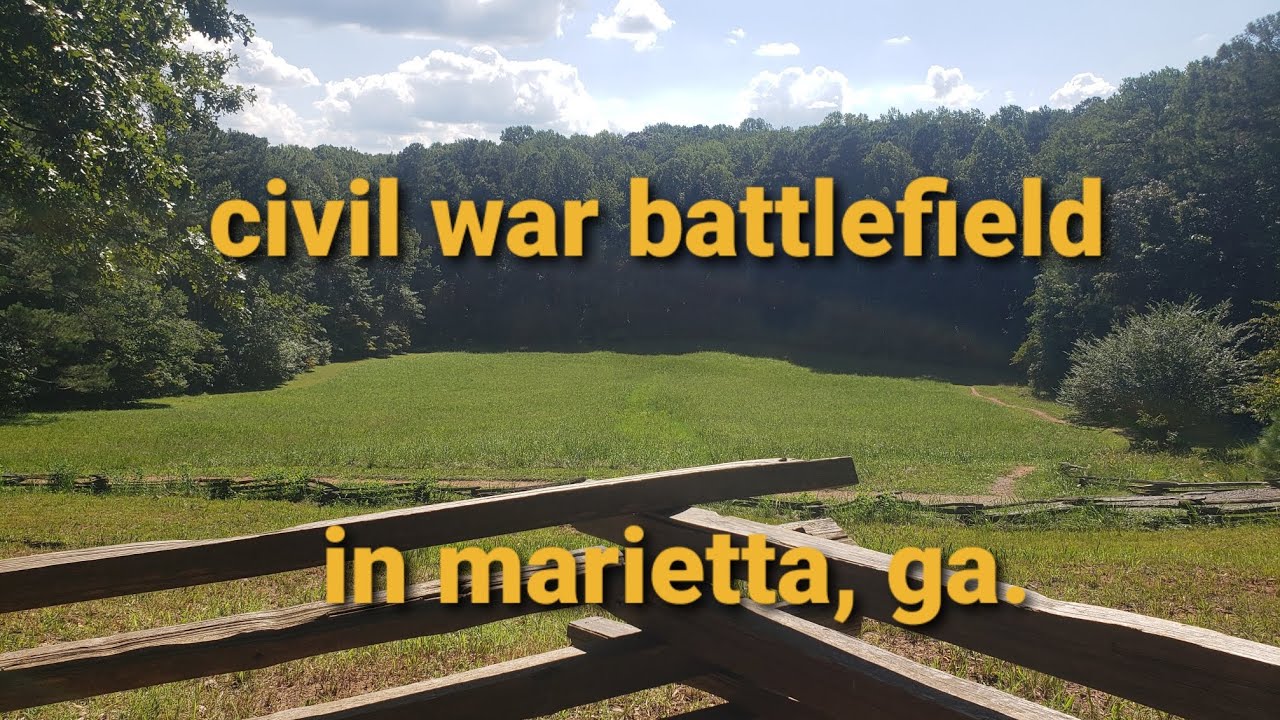 Kennesaw Mountain Battlefield National Park, Marietta, Ga 😳😳😳😳😳 - YouTube