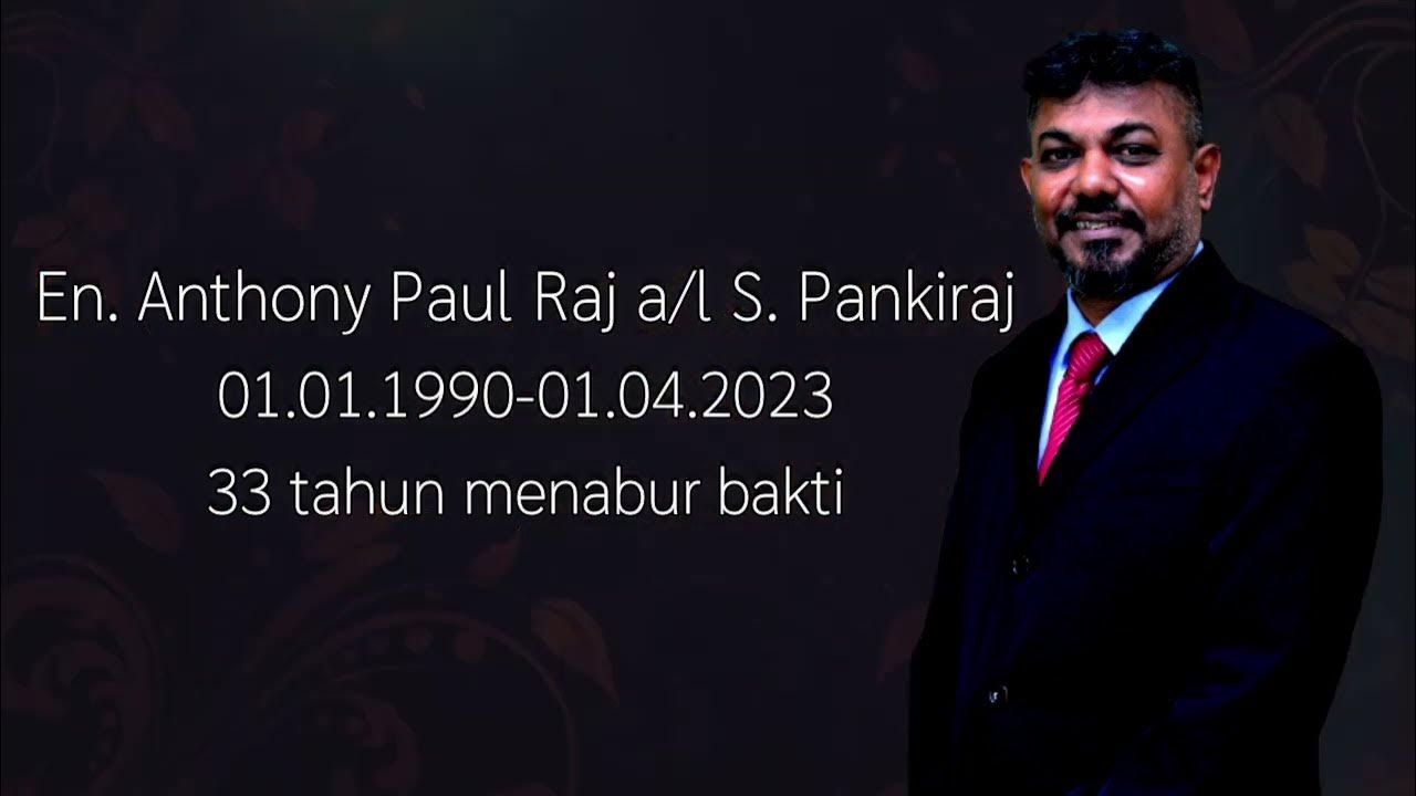 Tayangan Video Sempena Majlis Persaraan Sir Anthony Paul Raj - YouTube