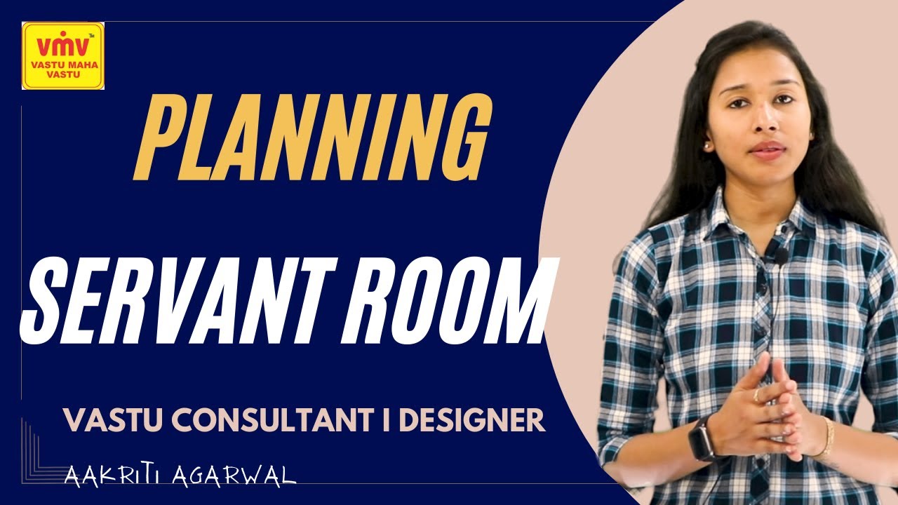 वास्तु के अनुसार सर्वेंट रूम की योजना बनाना l PLANNING SERVANT ROOM AS ...