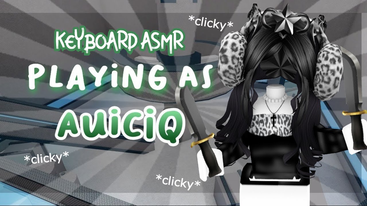 MM2 keyboard asmr as AUICIQ || ROBLOX - YouTube