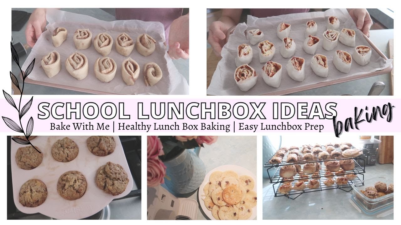 School Lunchbox Ideas | Bake With Me | Healthy And Easy Lunchbox Prep ...